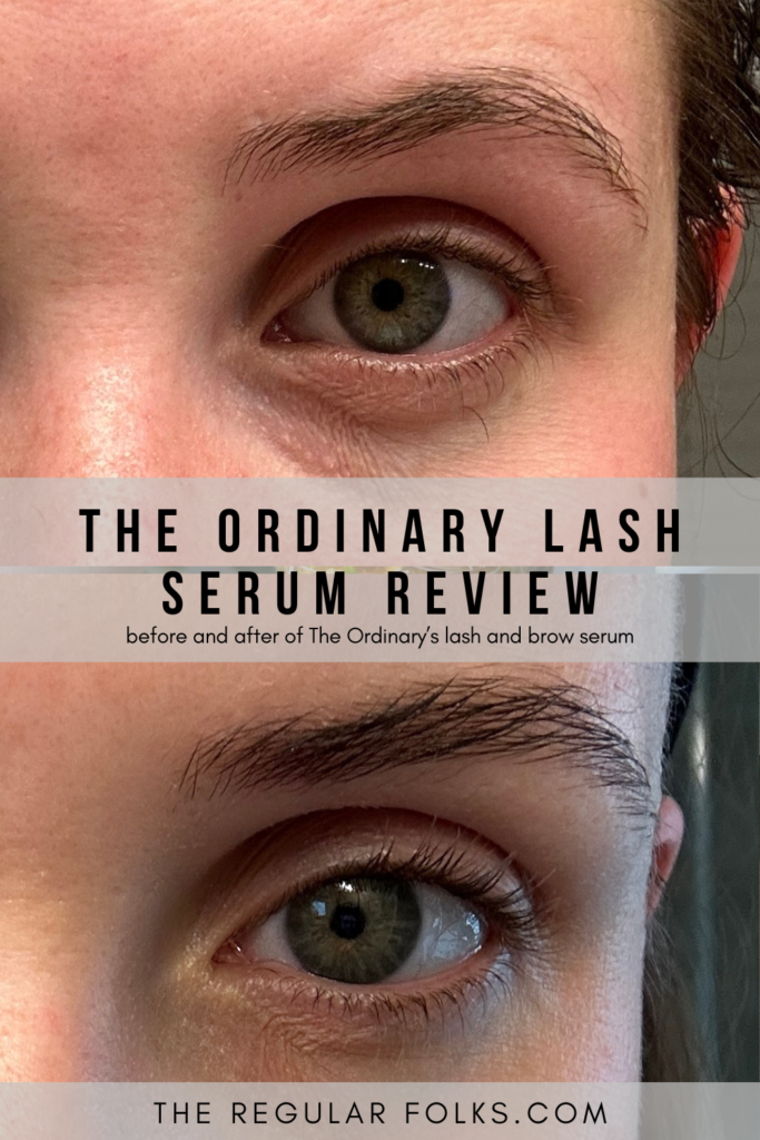 The Ordinary Lash Serum Review (Honest and Unsponsored) - The Regular Folks
